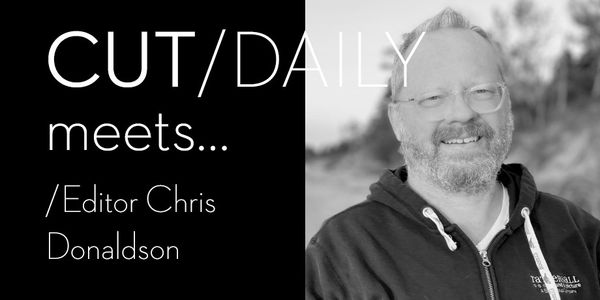 #340 - Cut/daily Meets... Editor Chris Donaldson